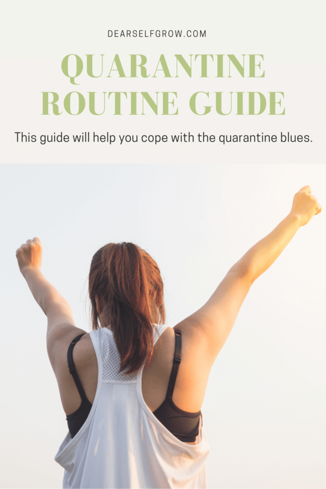 Quarantine Routine Guide - Dear Self, Grow.
