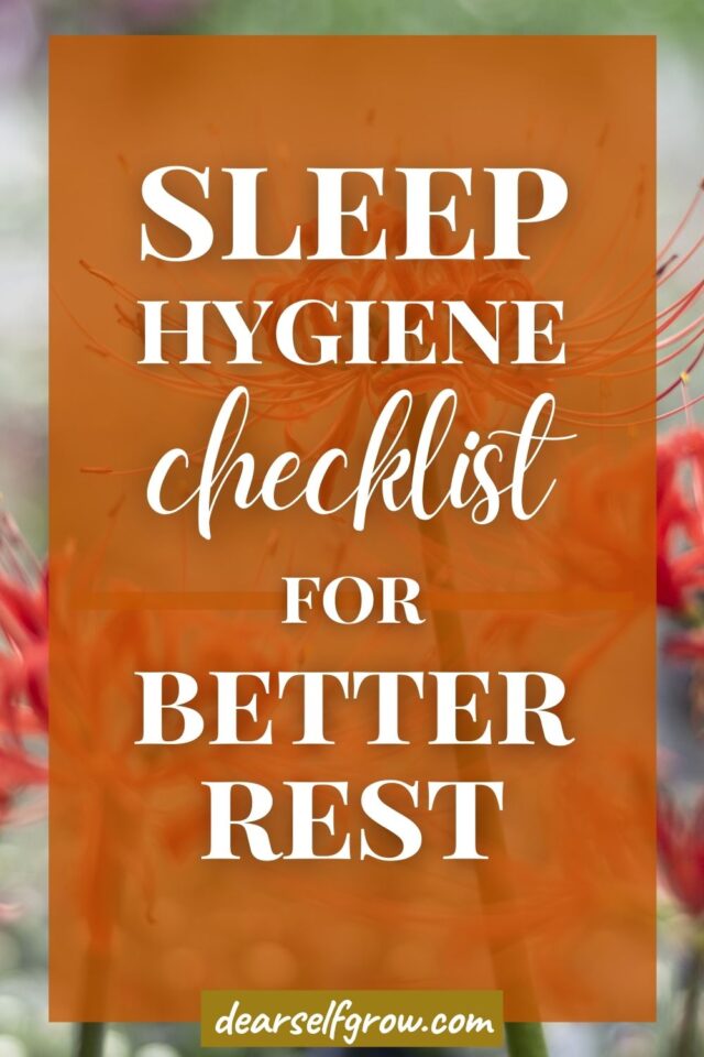 Sleep Hygiene Checklist: Sleep Better at Night Naturally - Dear Self, Grow.