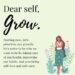 Dear Self, Grow. - Prioritize self growth!